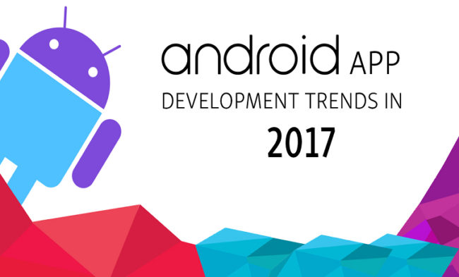 Hottest Android App Development Trends That Are Ruling in 2017 ...