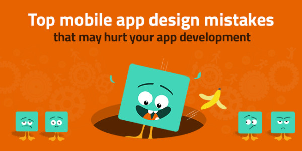 Top Mobile App Design Mistakes To Avoid in App Development ...